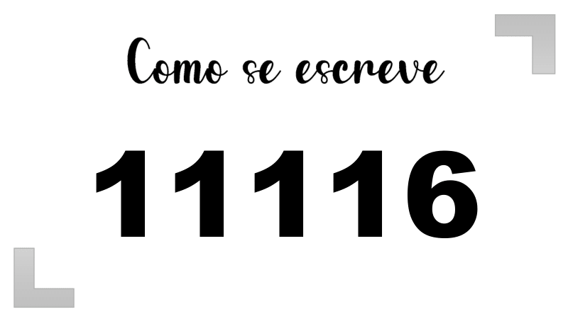 Como se escreve o número 11116 por extenso | Letras FF