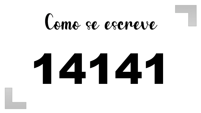 Como Escrever o Número 14141: Extenso, Inglês e Ordinal | Letras FF
