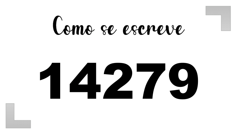 Como Escrever o Número 14279: Extenso, Inglês e Ordinal | Letras FF