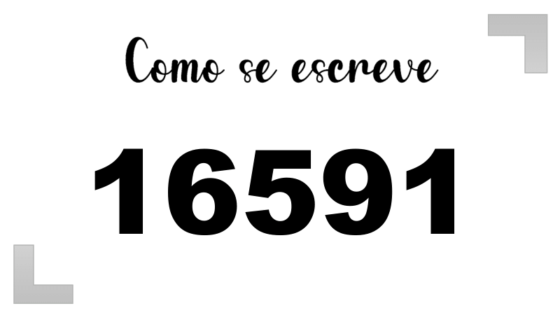 Como Escrever o Número 16591: Extenso, Inglês e Ordinal | Letras FF