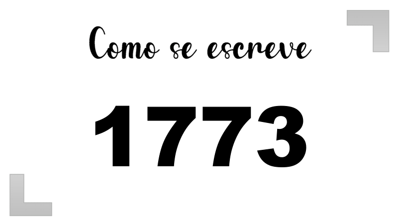 Como Escrever o Número 1773: Extenso, Inglês e Ordinal | Letras FF