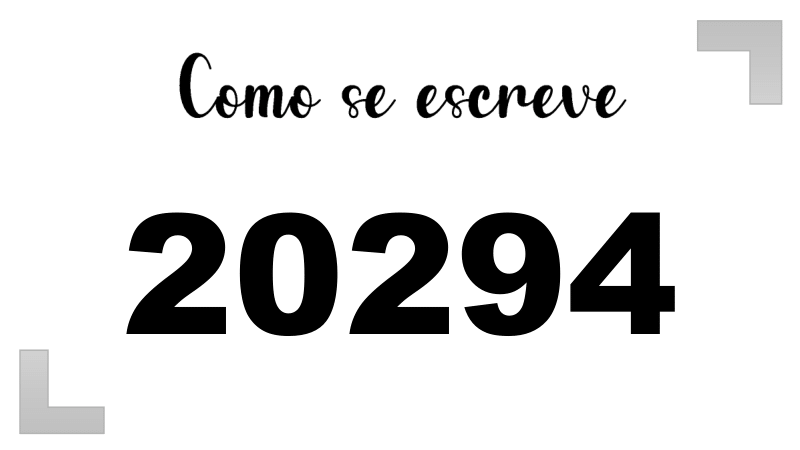 Como Escrever o Número 20294: Extenso, Inglês e Ordinal | Letras FF