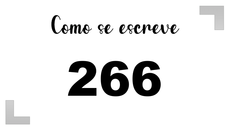 Como Escrever o Número 266: Extenso, Inglês e Ordinal | Letras FF