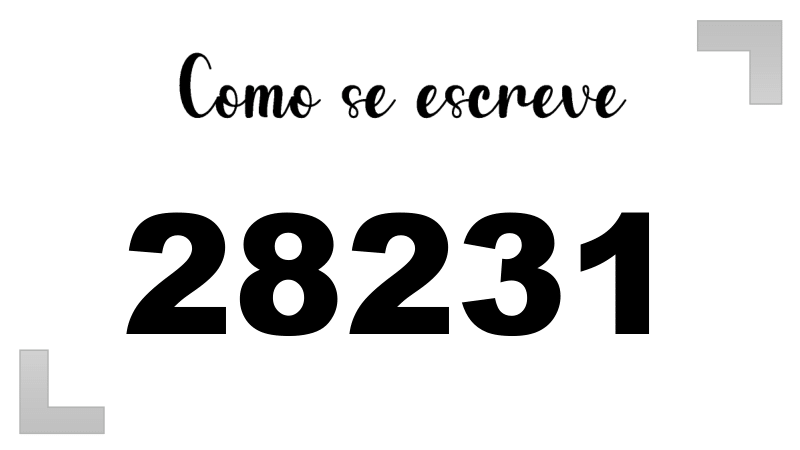Como Escrever o Número 28231: Extenso, Inglês e Ordinal | Letras FF