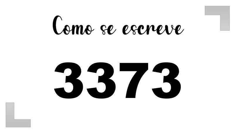 Como Escrever o Número 3373: Extenso, Inglês e Ordinal | Letras FF