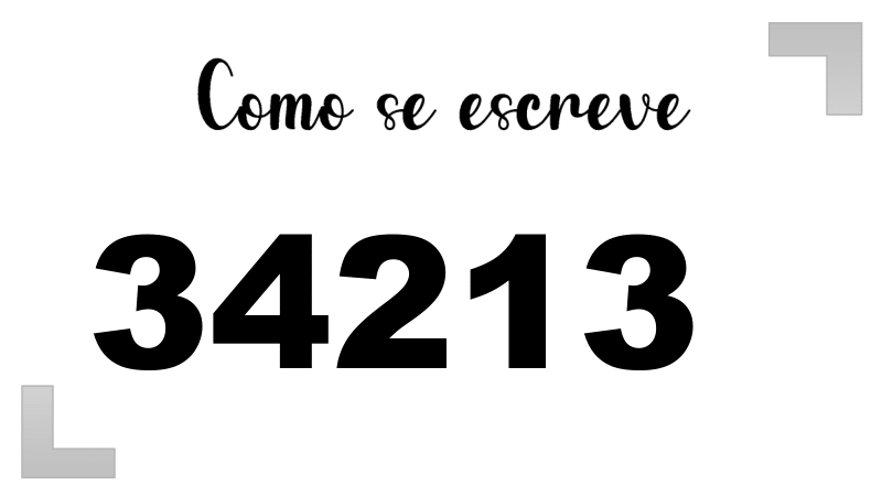 Como Escrever o Número 34213: Extenso, Inglês e Ordinal | Letras FF