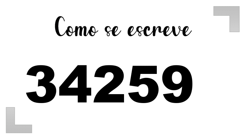 Como Escrever o Número 34259: Extenso, Inglês e Ordinal | Letras FF