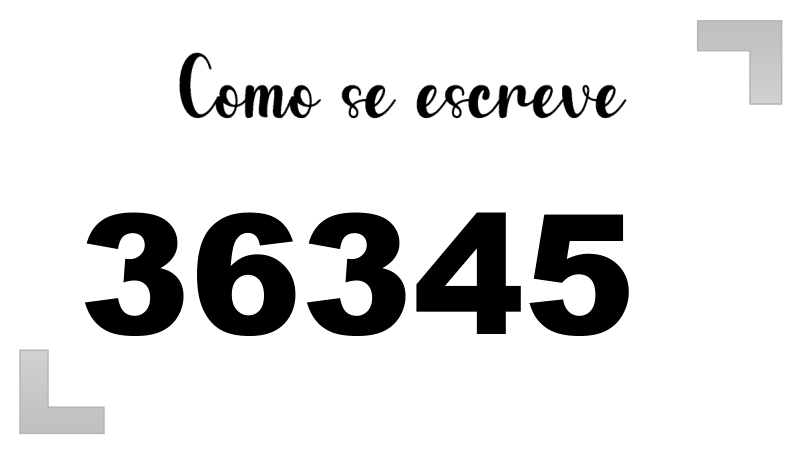 Como Escrever o Número 36345: Extenso, Inglês e Ordinal | Letras FF