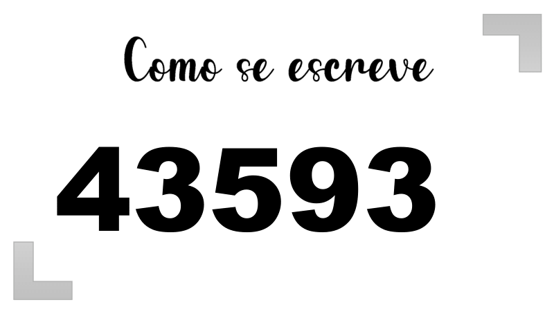 Como se Escrever o Número 43593: por extenso, em inglês e na forma ...