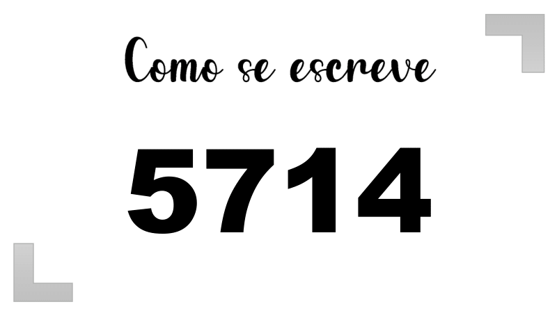 Como Escrever o Número 5714: Extenso, Inglês e Ordinal | Letras FF