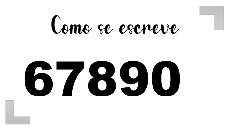 Como Escrever o Número 67890: Extenso, Inglês e Ordinal | Letras FF